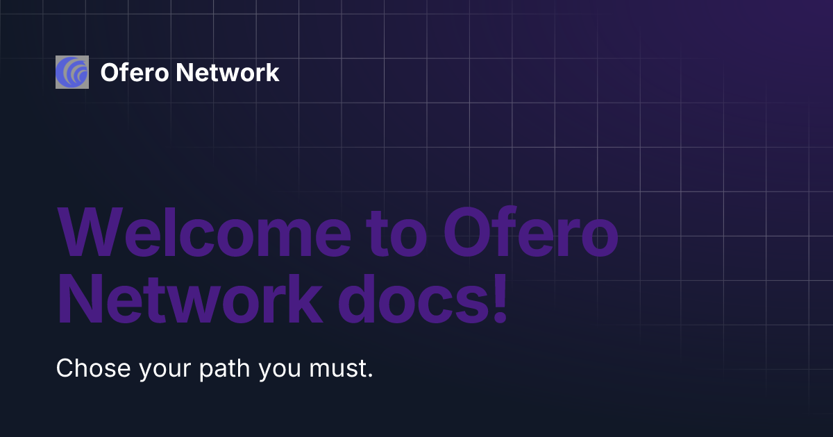 Welcome to Ofero Network docs! | Ofero Network